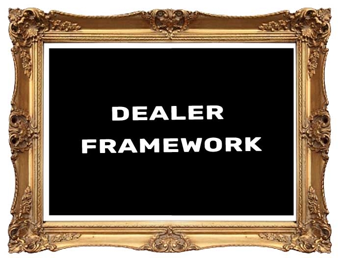 Dealer Framework